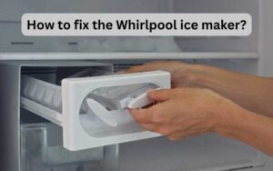 How To Reset Whirlpool Refrigerator Ice Maker? Ultimate Hack