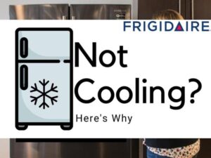 Why Is My Frigidaire Refrigerator Beeping And Not Cooling?