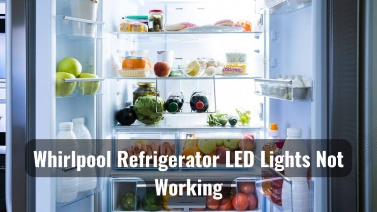 Why Is My Whirlpool Refrigerator LED Lights Not Working? Why Is My Whirlpool Refrigerator LED Lights Not Working?
